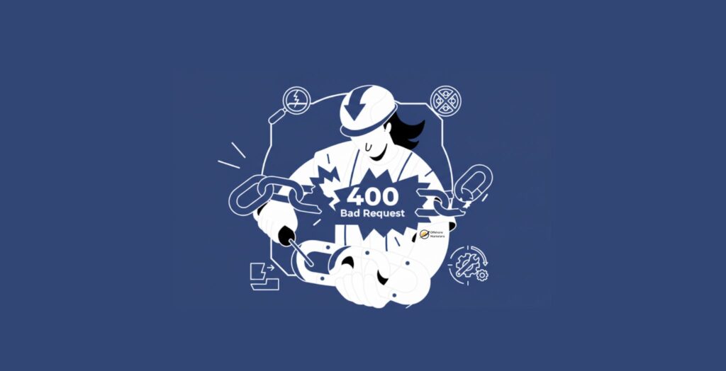 400 Bad Request Error: Meaning, Causes, and How to Fix It
